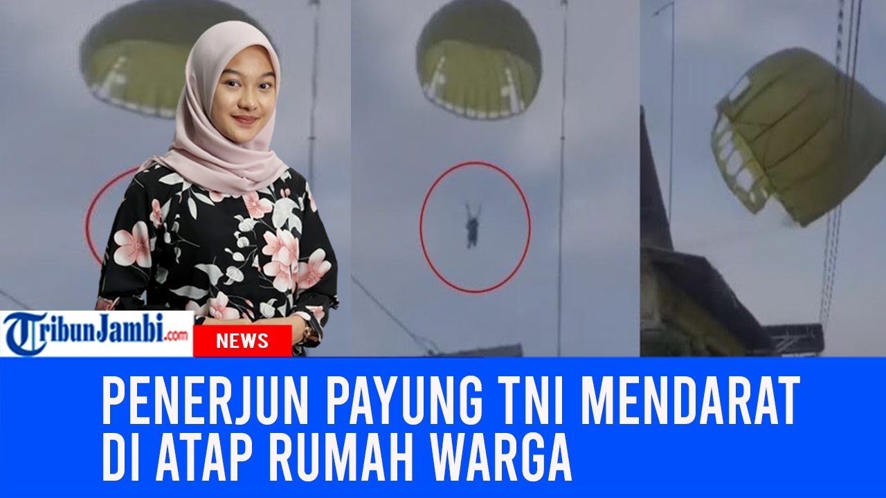 Detik-detik Penerjun Payung TNI Mendarat di Atap Rumah Warga, Parasut ...