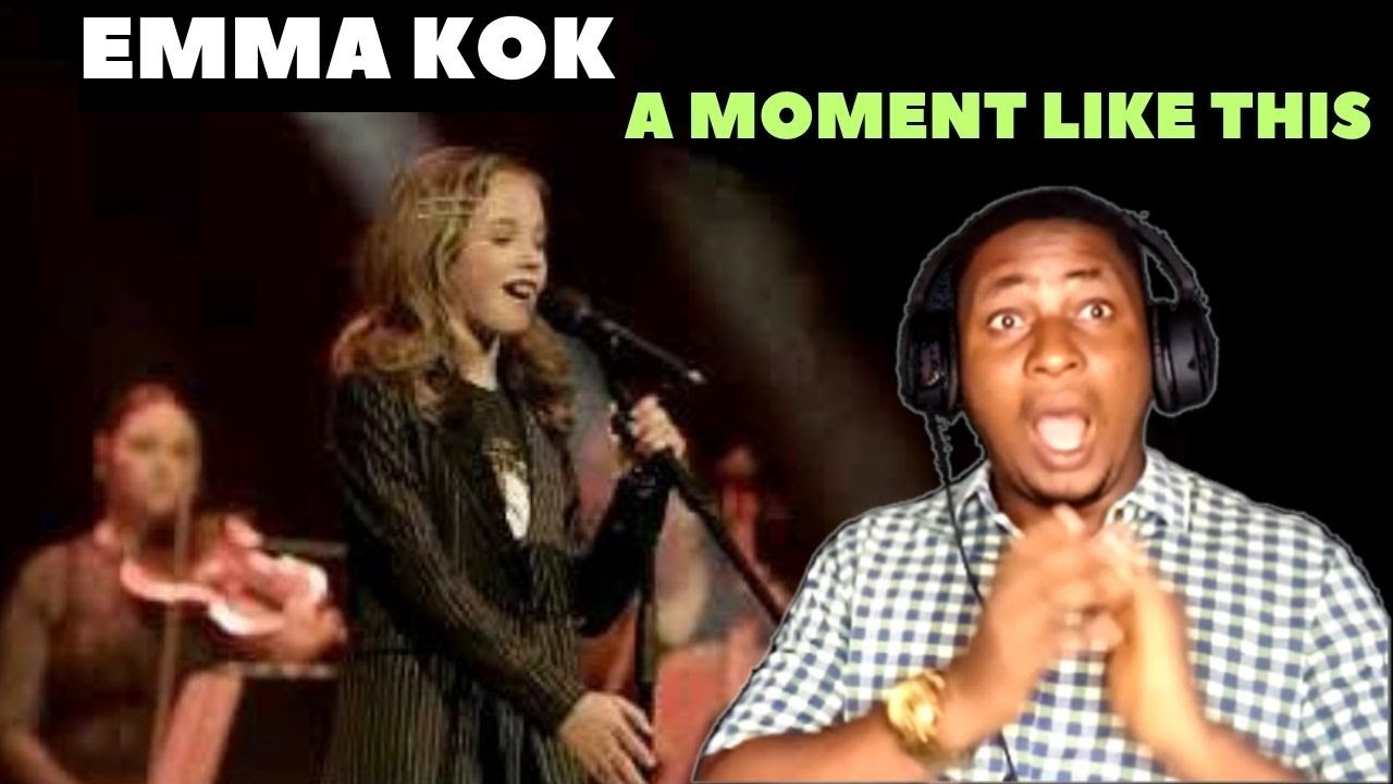 Emma Kok - A Moment Like This | Reaction - YouTube