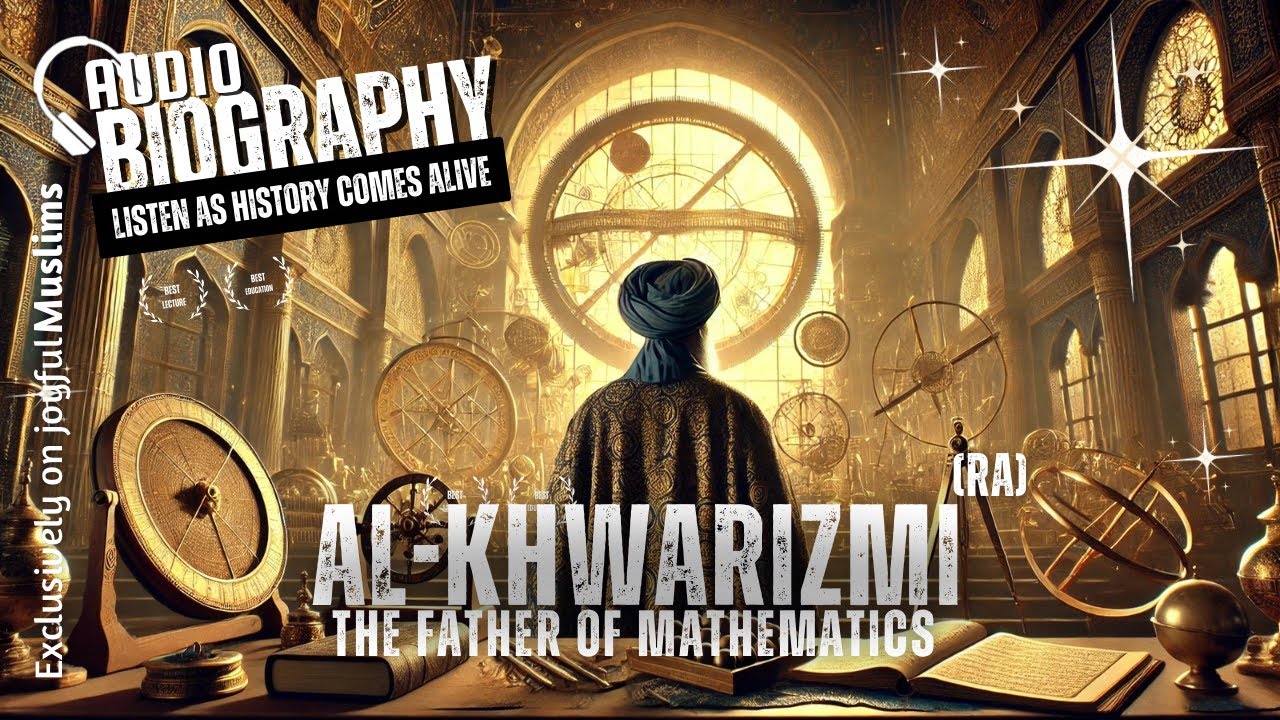 The Genius Who Invented Mathematics and Changed the World | Islamic ...
