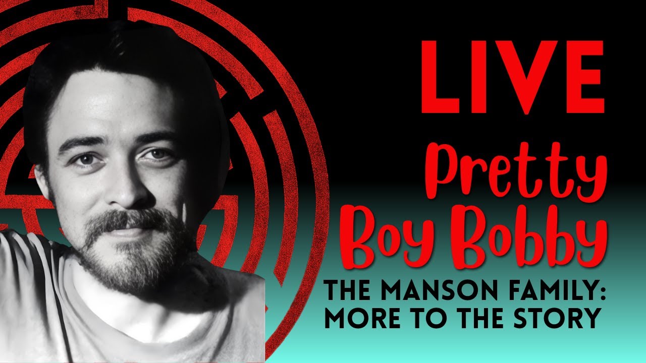 LIVE: Pretty Boy Bobby of the MANSON FAMILY - YouTube