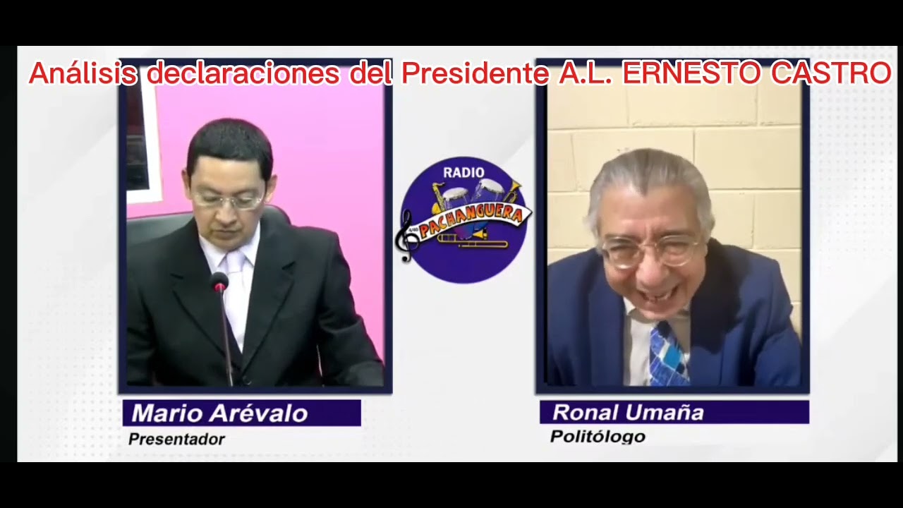 Análisis declaraciones del presidente de la A.L. Ernesto Castro. Ronal ...