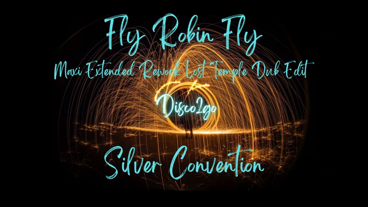 Silver Convention - Fly Robin Fly (Maxi Extended Rework Lost Temple Dub ...