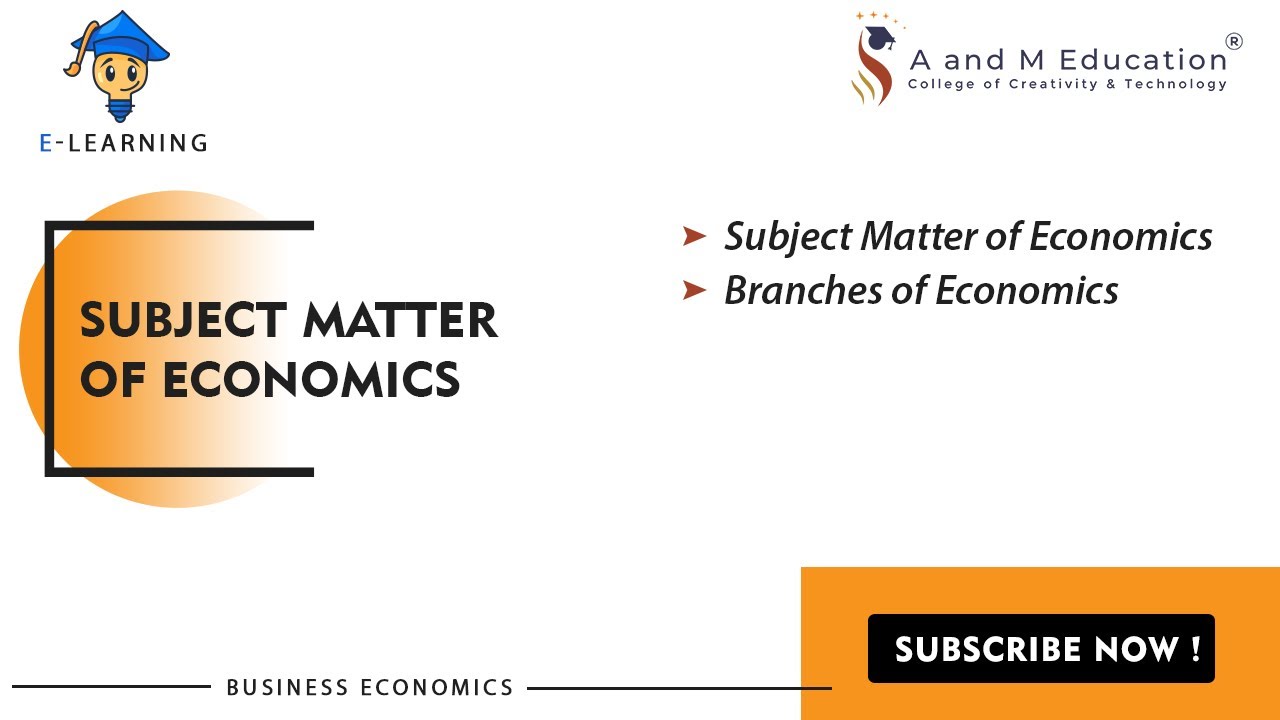 Subject matter of economics| Branches of economics| Business Economics ...