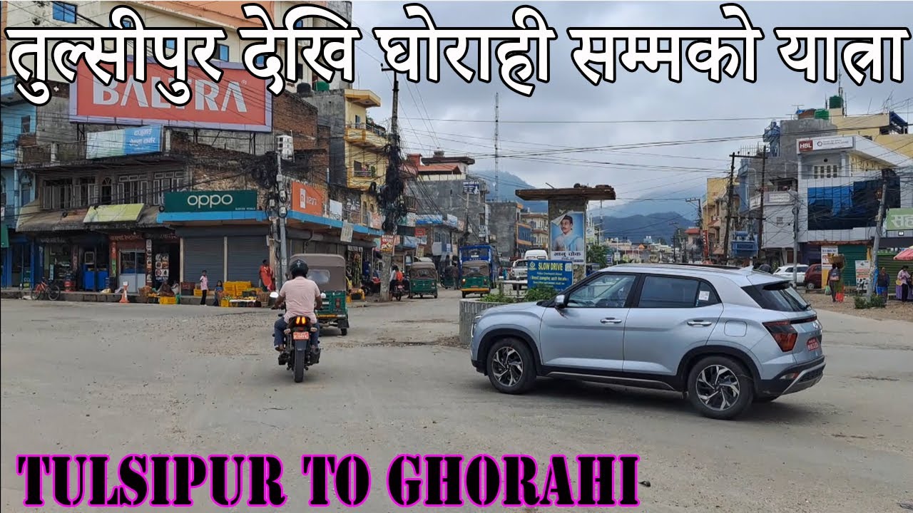 Tulsipur to Ghorahi || Ghorahi-Tulsipur Highway🛣️ || Dang Tulsipur to ...