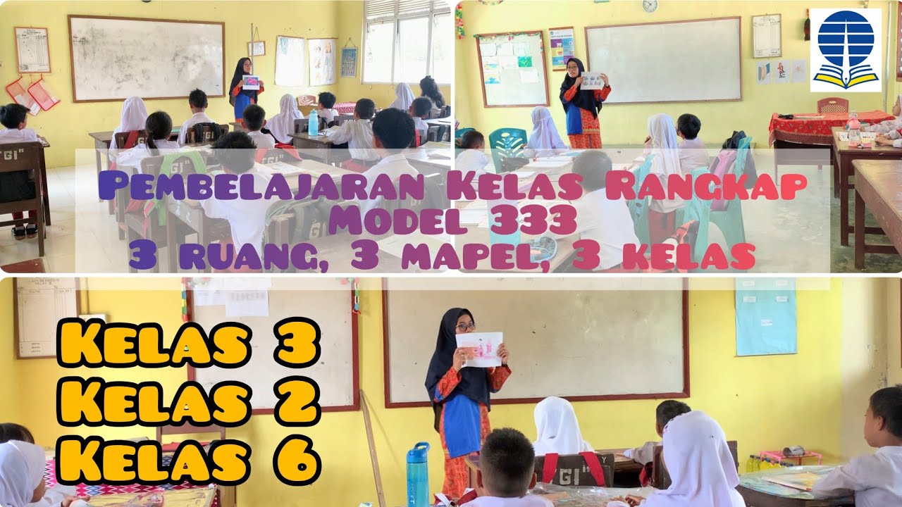 PRAKTEK PEMBELAJARAN KELAS RANGKAP MODEL 333 - KELAS 3, 2 DAN 6 SD ...