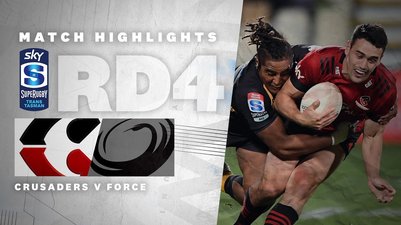 ROUND 4 | Crusaders v Force (Sky Super Rugby Trans-Tasman) - YouTube