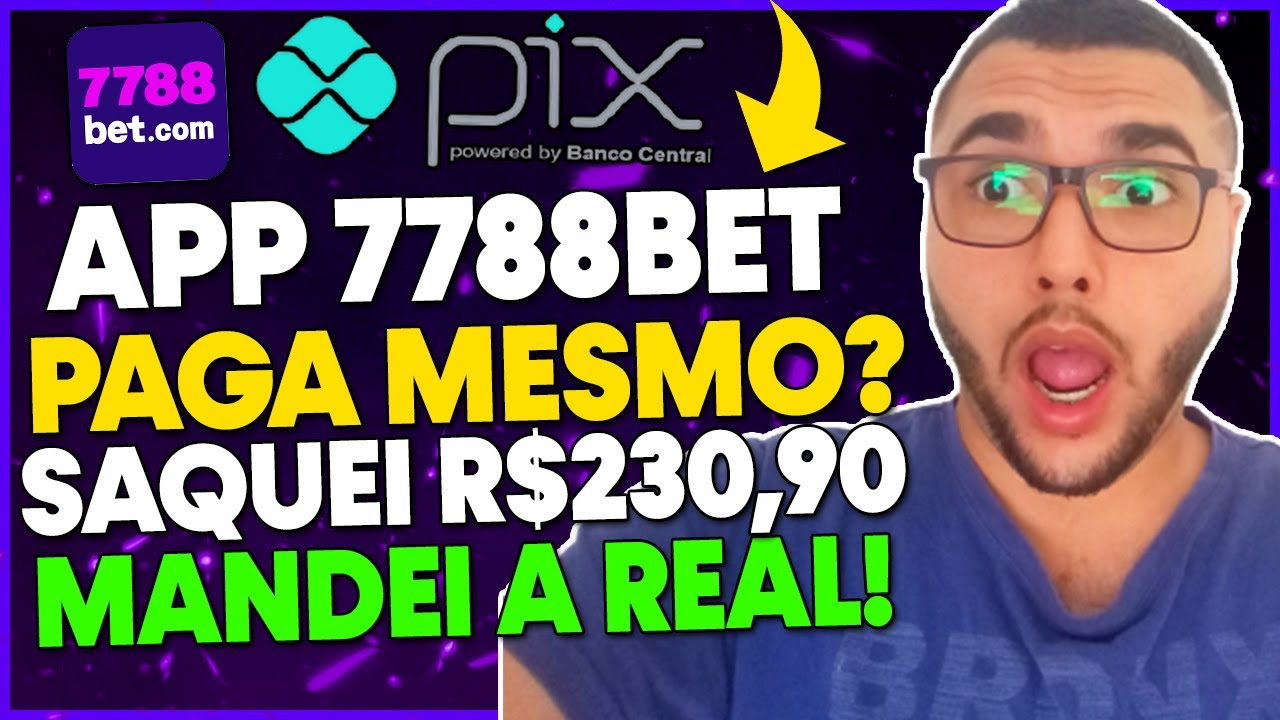 APLICATIVO 7788BET PAGA MESMO? FIZ O TESTE E SAQUEI R$230,90 NO ...