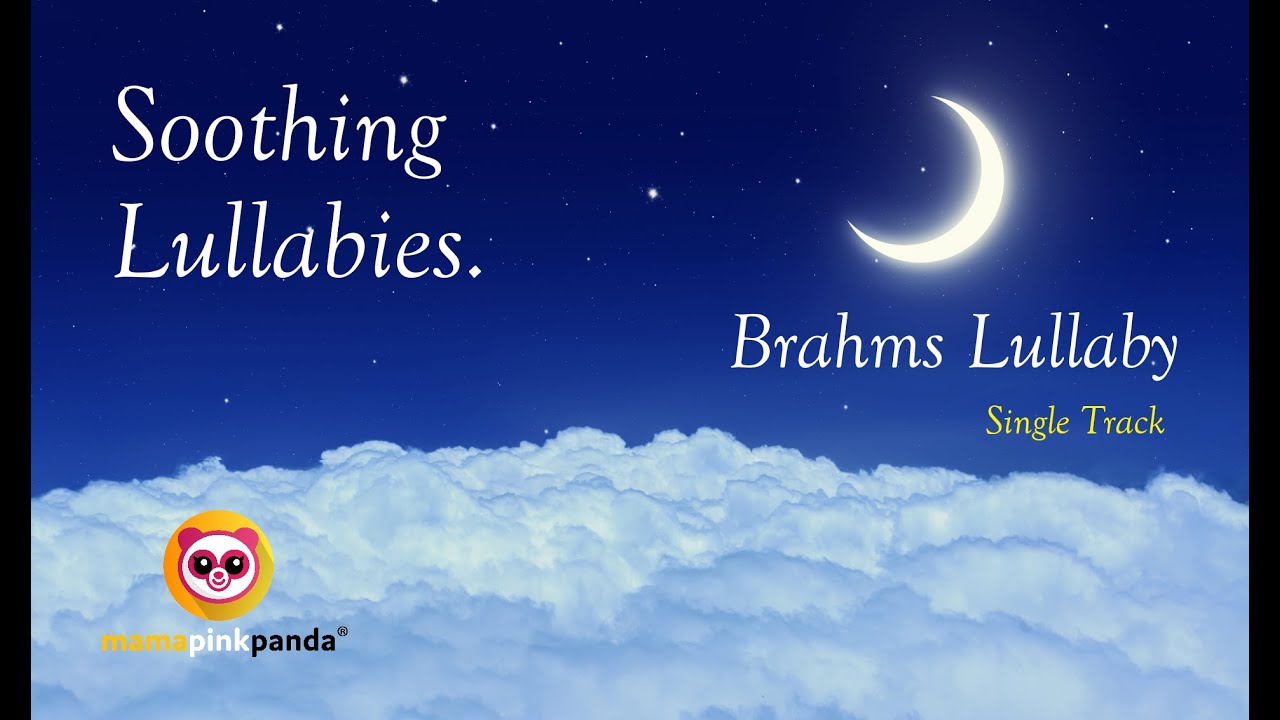 Single - BRAHMS LULLABY bed time baby sleep & study music soothing ...