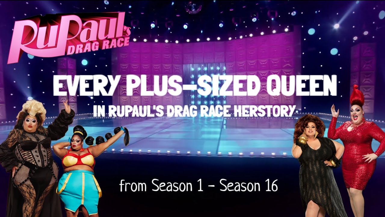 Every Plus-Sized Queen in Rupaul's Drag Race from Season 1-16 - YouTube