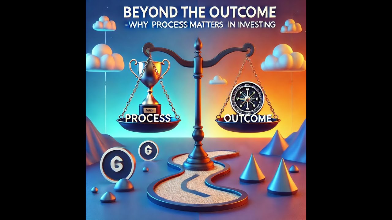 Beyond the Outcome - Why Process Matters More in Investing - YouTube