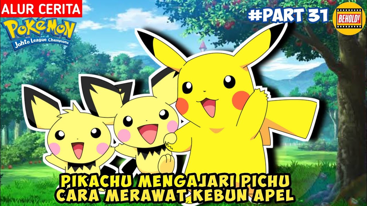 PIKACHU MENGAJARI PICHU CARA MERAWAT KEBUN APEL - Alur Cerita Pokemon ...
