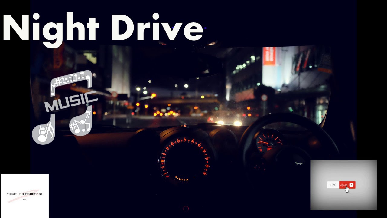 Night Drive Music --- السير على الطريق ليلا موسيقى رائعة ♥♥ - YouTube