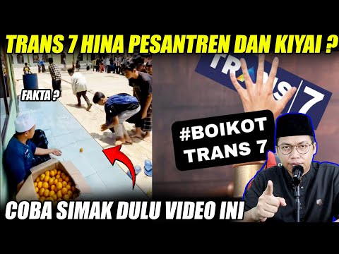 Boikot Trans 7 Karna Hina Pesantren & Kiyai Tapi Faktanya Ternyata......