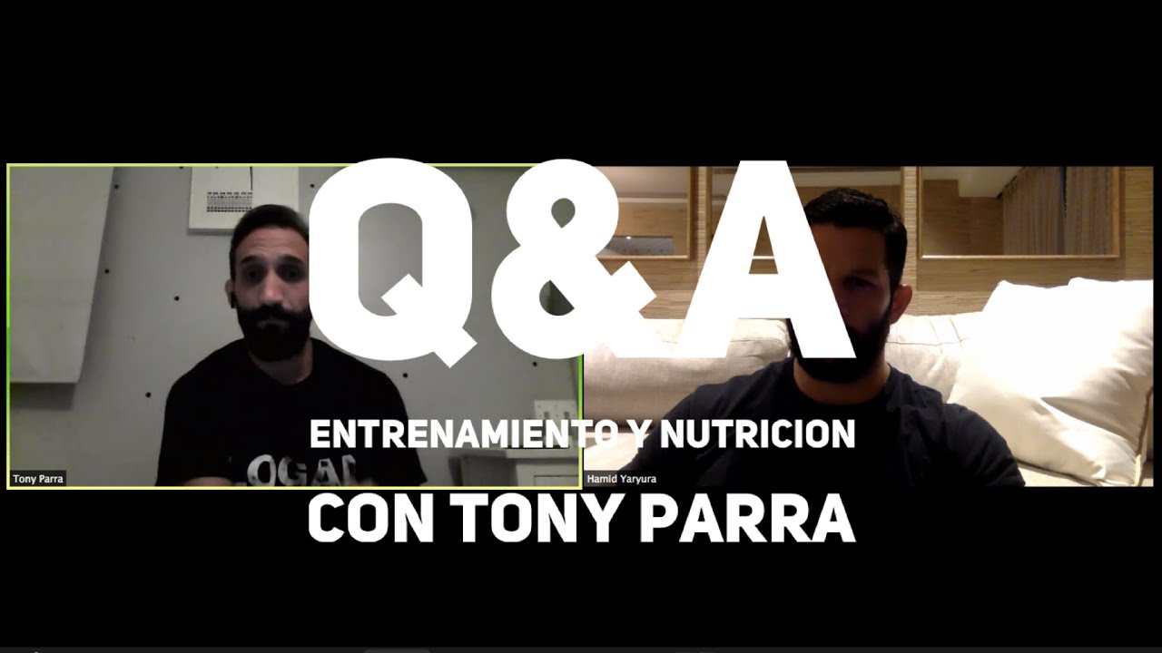 Q&A Entrenamiento y Nutrición con Tony Parra - YouTube