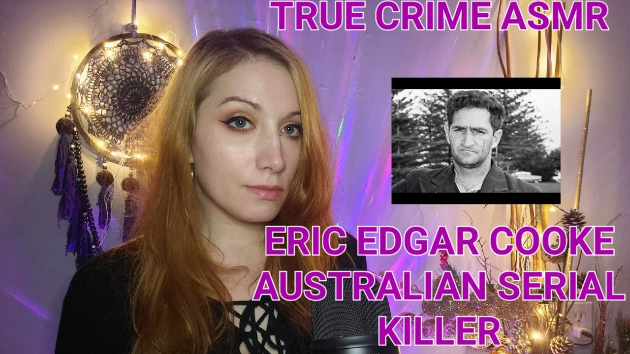 TRUE Crime ASMR | Eric Edgar Cooke [THE NIGHT CALLER] | Serial Killer ...