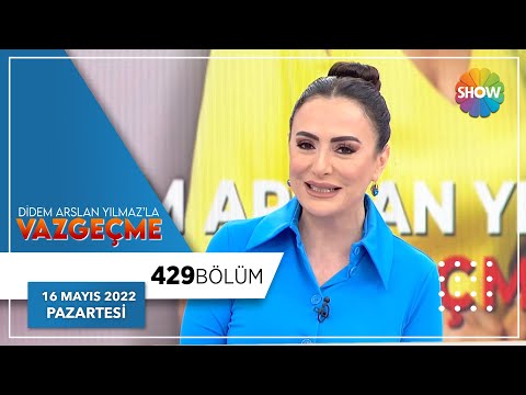 Didem Arslan Yılmaz'la Vazgeçme 429. Bölüm | 16 Mayıs 2022