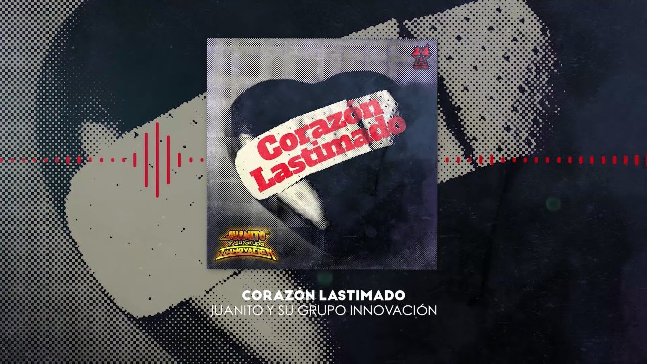 Juanito y Su Grupo Innovación - Corazón Lastimado (Video Lyric) - YouTube