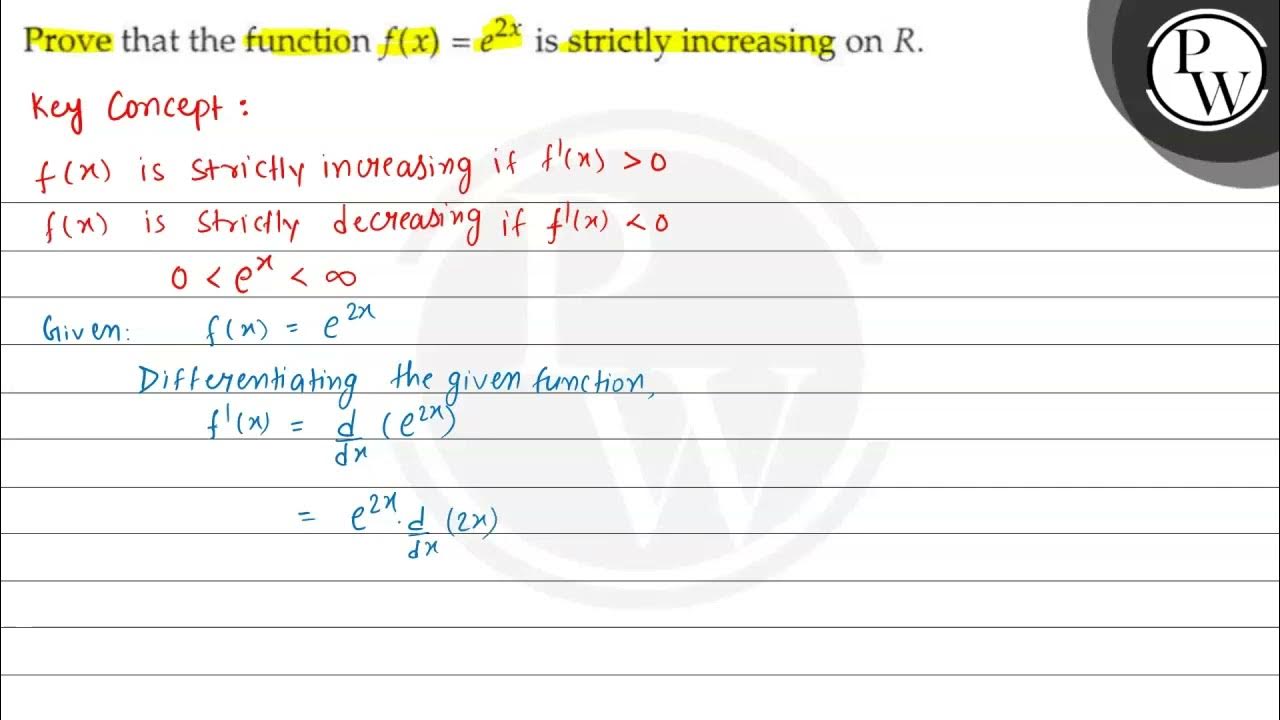Prove that the function \( f(x)=e^{2 x} \) is strictly increasing o ...