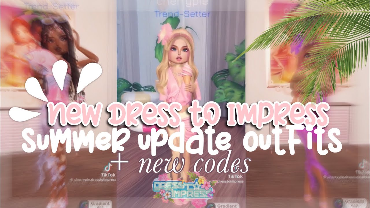 ROBLOX DRESS TO IMPRESS - SUMMER UPDATE OUTFITS + **NEW CODES ...