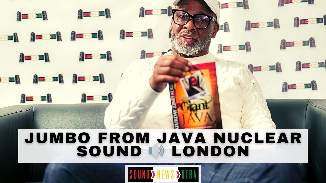 Jumbo from Java Nuclear Sound 🔊 London Shares his story 📖 - YouTube