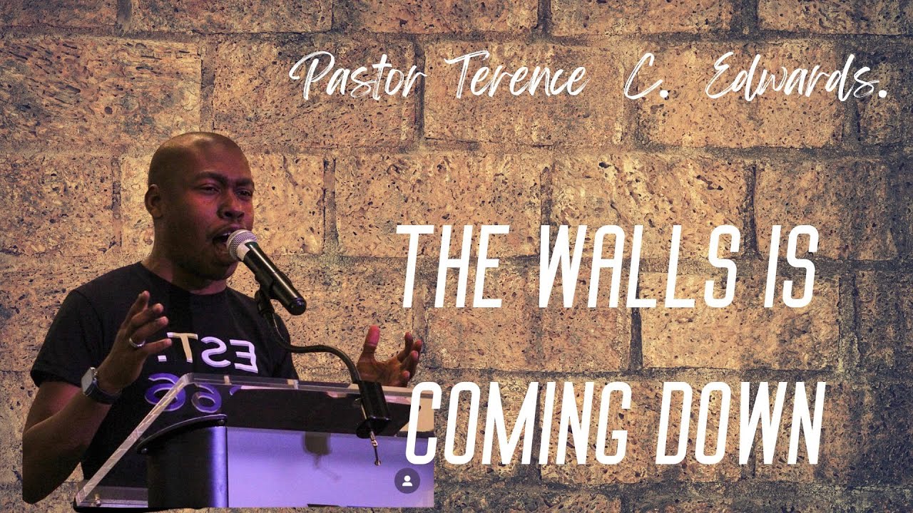 Terence C. Edwards | The Wall Is Coming Down | March 12, 2023 - YouTube