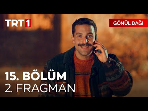 Gönül Dağı 15. Bölüm 2. Fragman