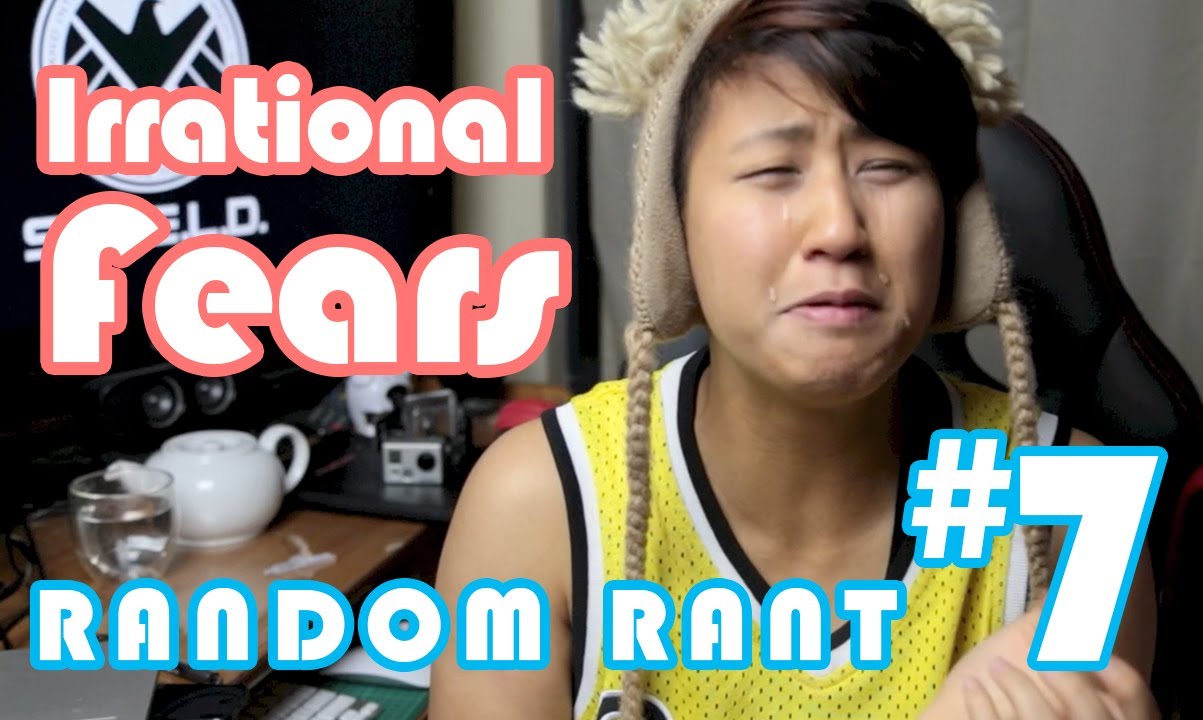Random Rant #7: Irrational Fears - YouTube