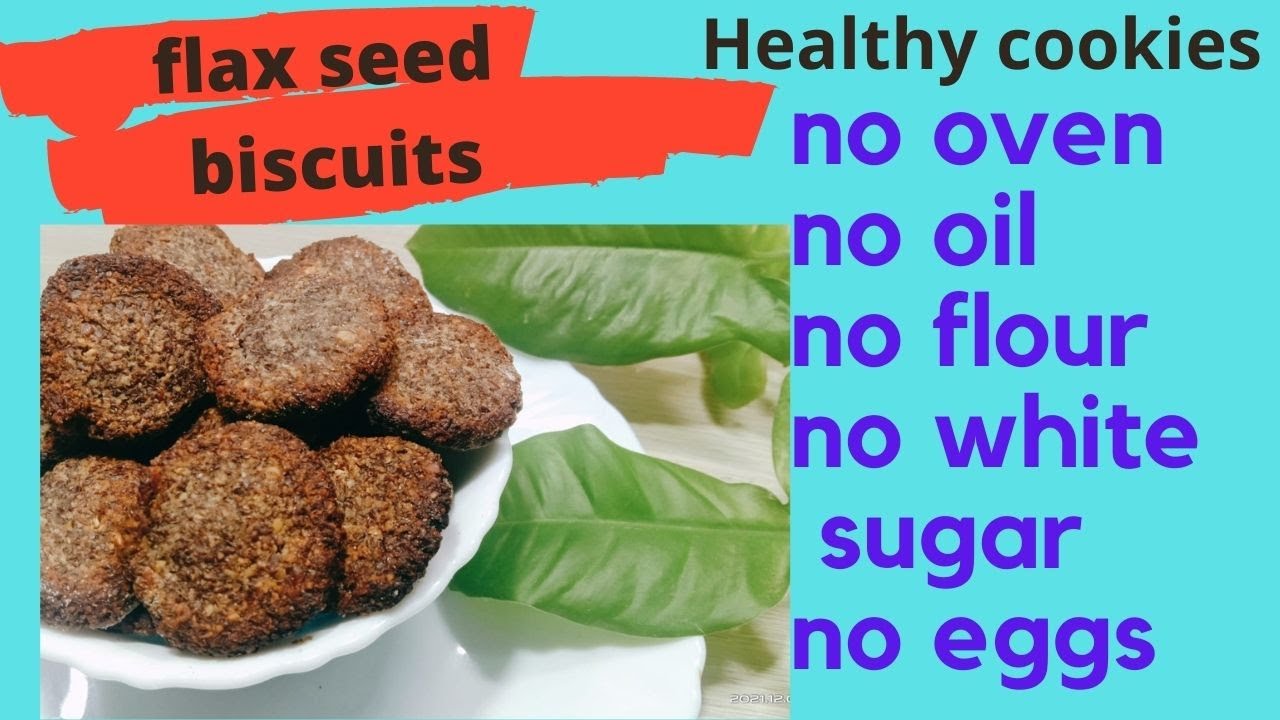 healthy biscuits/how to eat flaxseed/cookies for weight loss/flaxseed ...