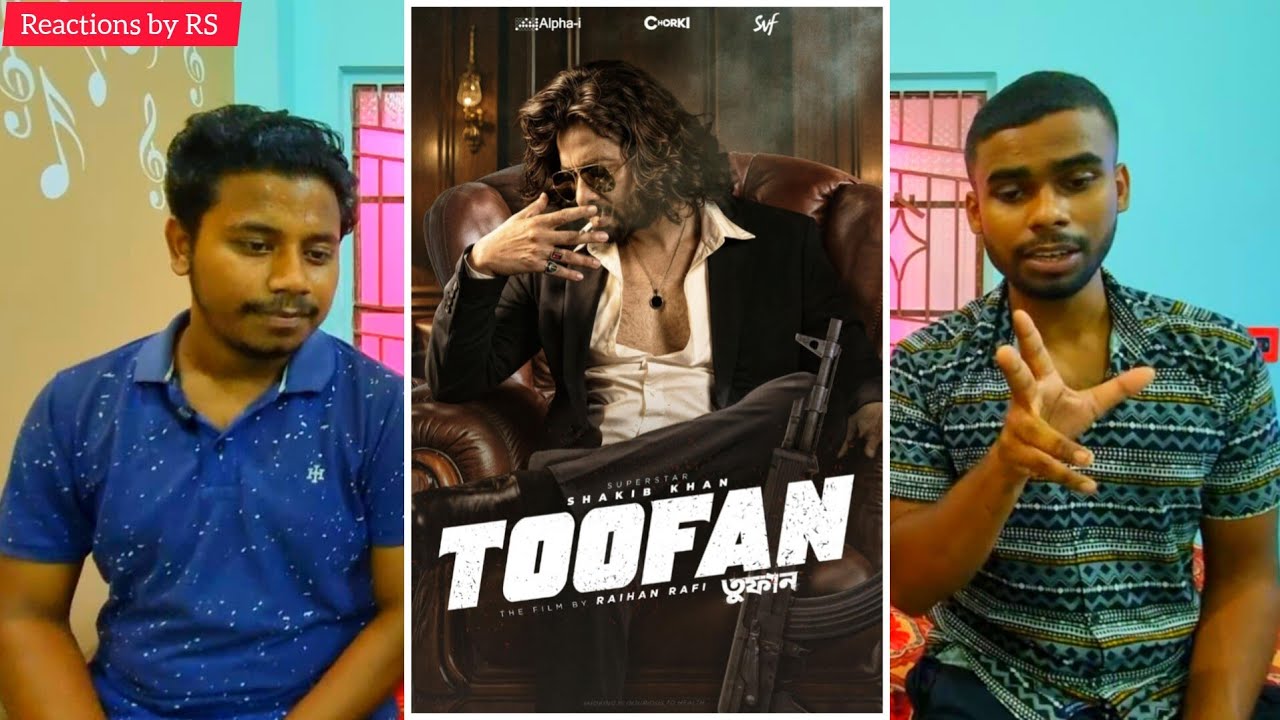 TOOFAN Bengali Movie | 2nd Poster Reaction 🔥 | Shakib Khan | Raihan ...