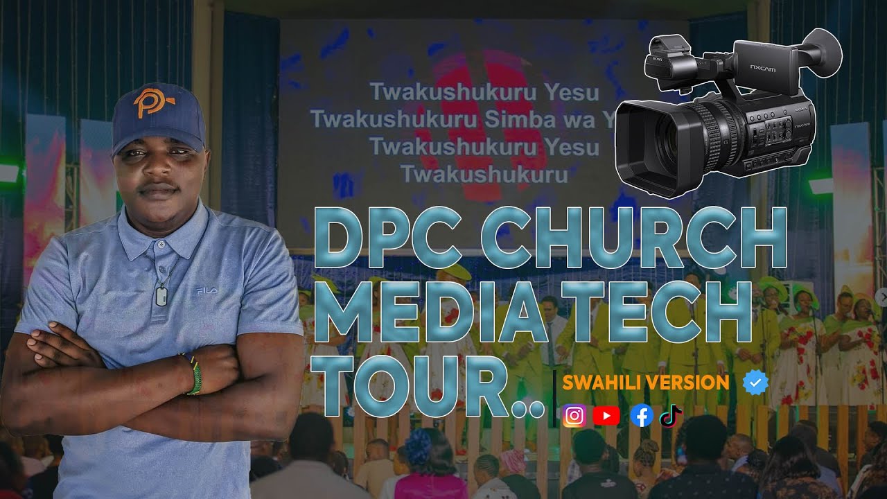 DPC Church | Media Tech Tour (Tanzania). - YouTube