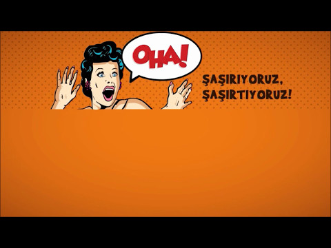 OHA diyorum ne diyim