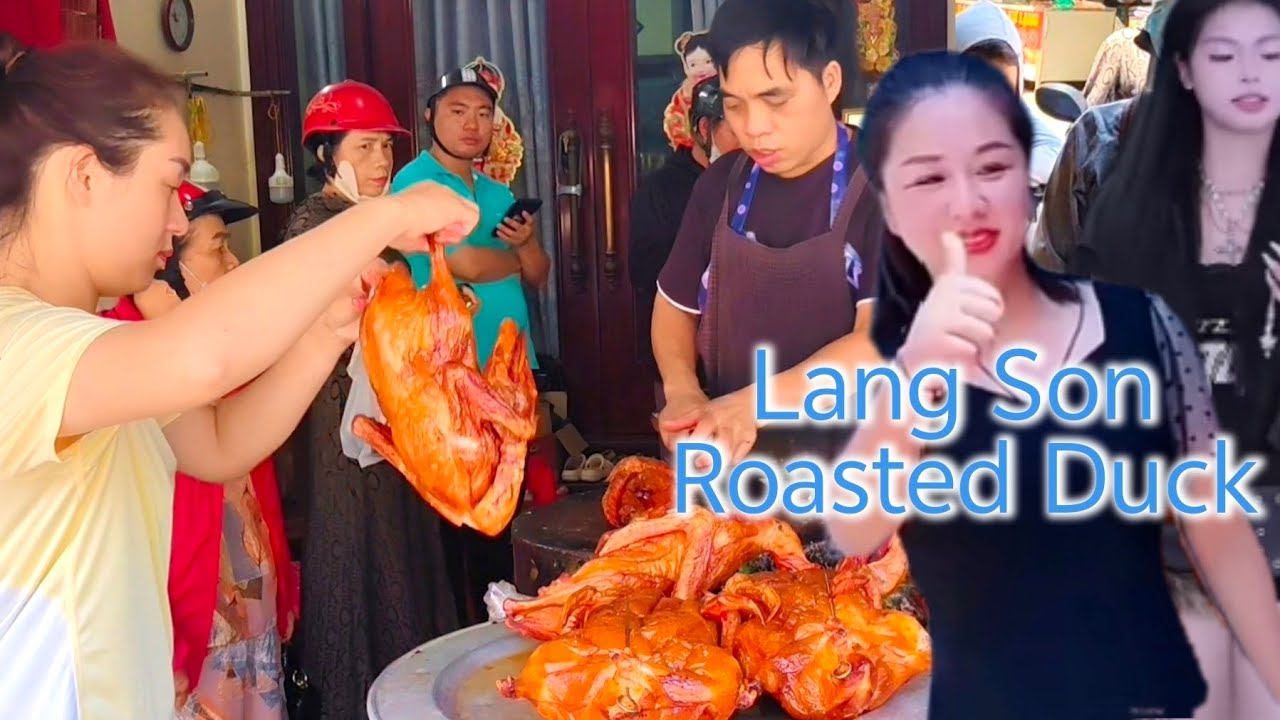 LANG SON ROAST DUCK SPECIALTIES 2 YOUNG COUPLE SOLD OUT 800 ROAST DUCKS ...