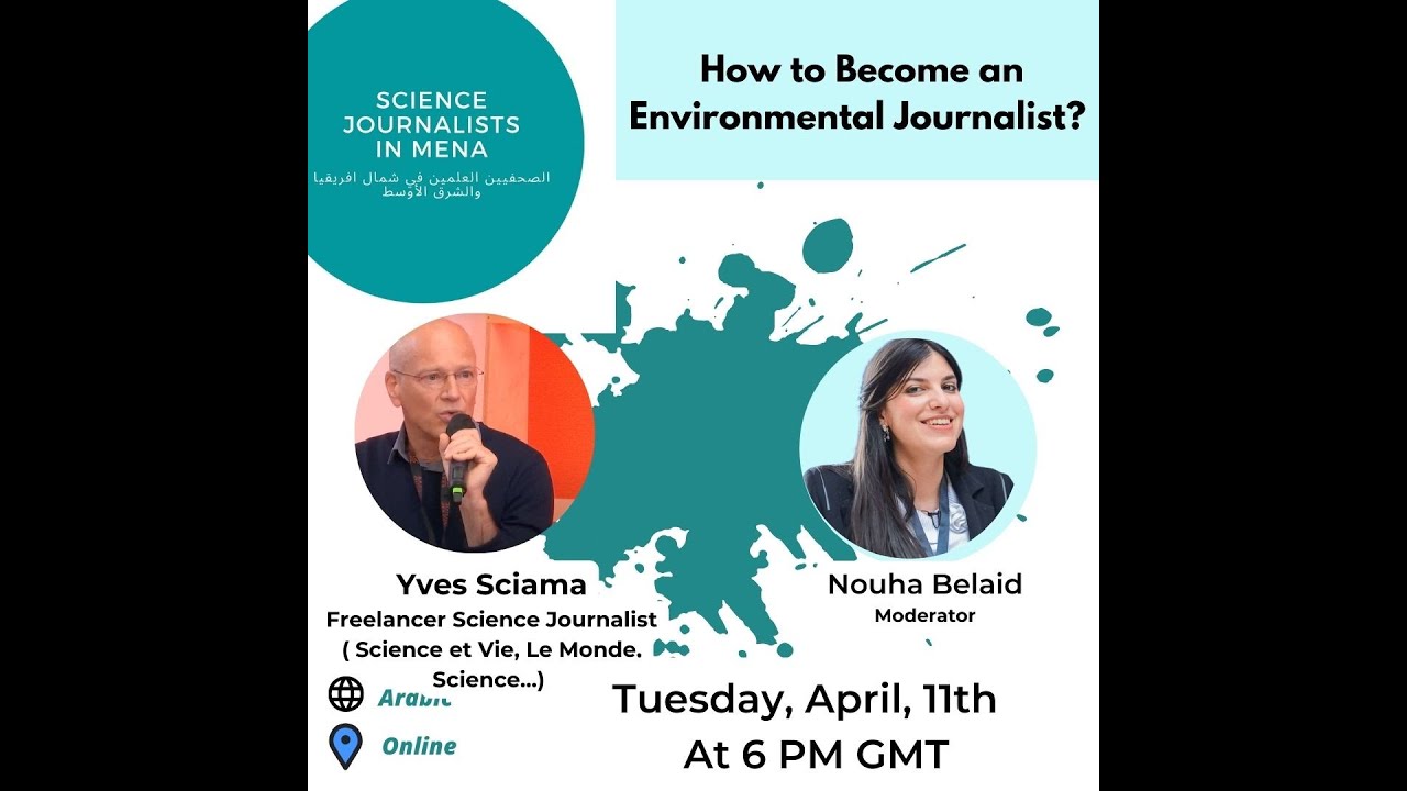 Science Journalists in MENA- How to become an environmental journalist ...