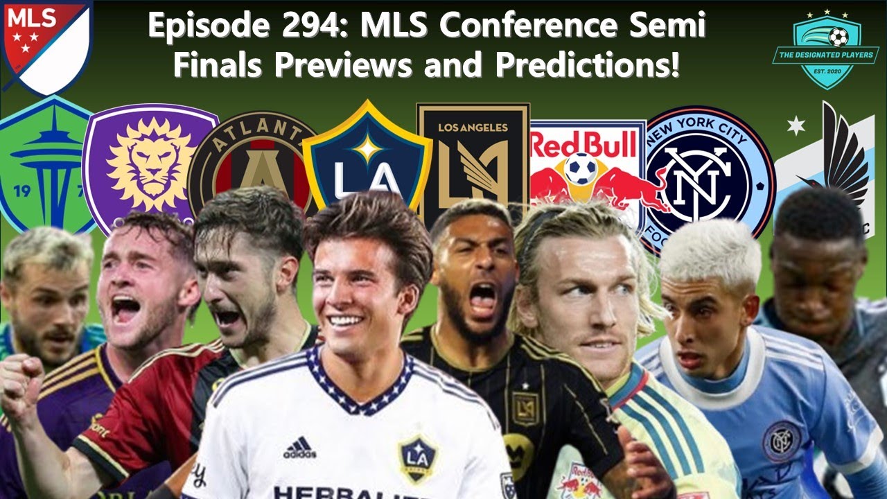 MLS Cup Playoffs Conference Semi Finals Previews and Predictions! E294 ...