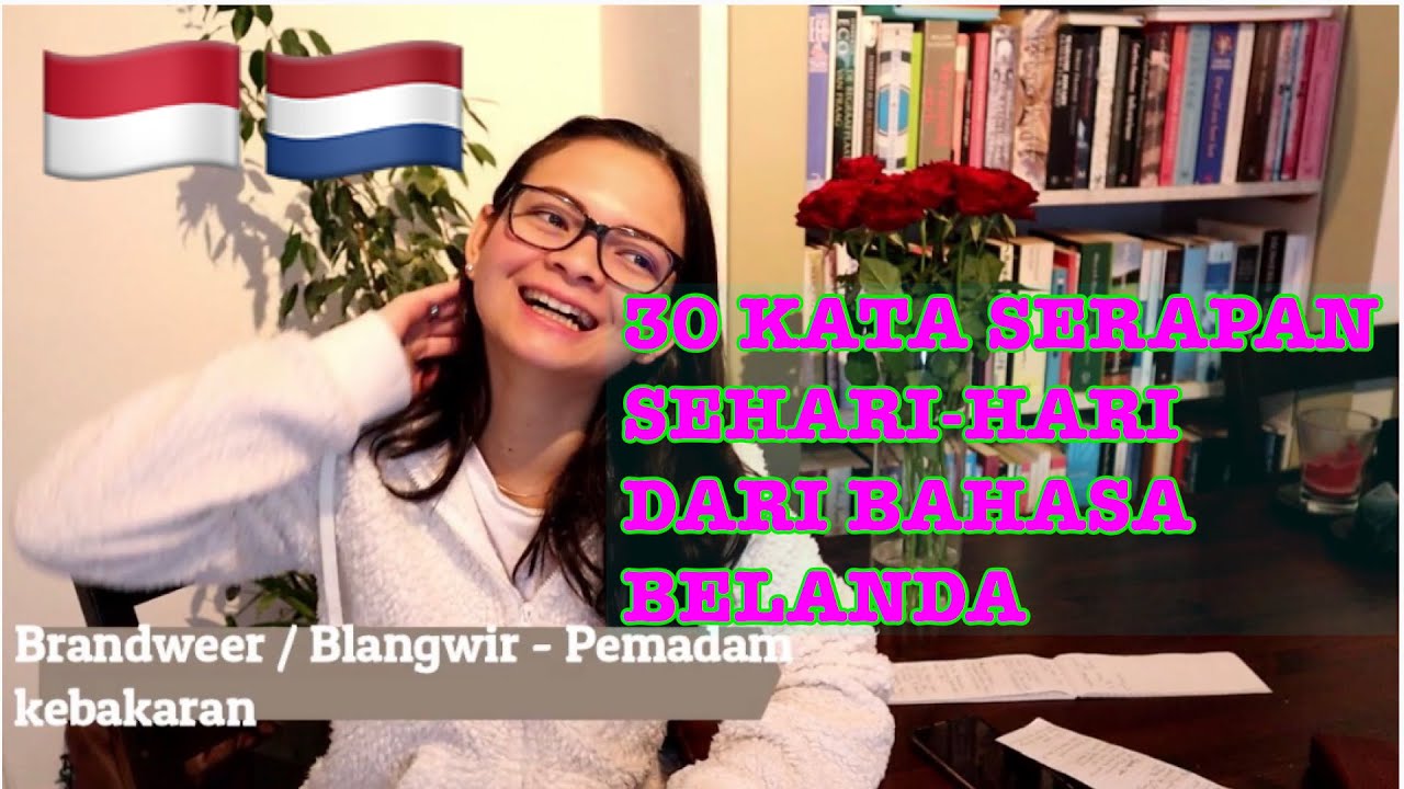 30 KATA SERAPAN BAHASA BELANDA PART 2 / BELAJAR BAHASA BELANDA YUK ...