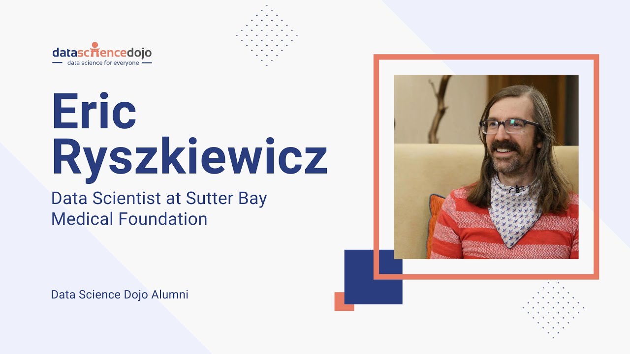 Eric Ryszkiewicz Leverages Data Science Tools in Healthcare with Our ...