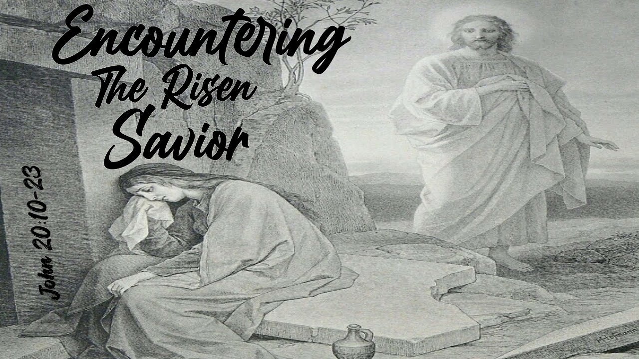 John 20: Encountering the Risen Savior - YouTube