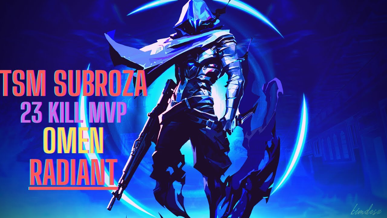 TSM Subroza 23 Kill MVP Omen Gameplay on Ascent (RADIANT) - VALORANT ...