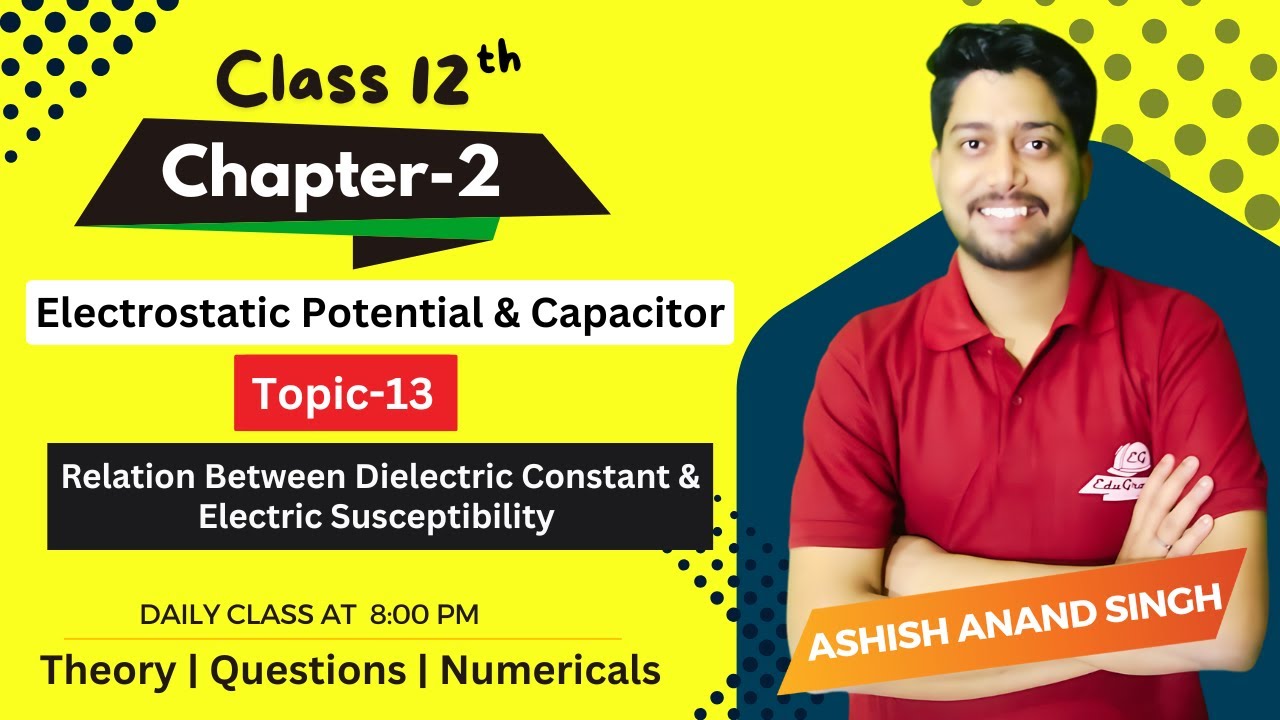 Chp-2 | Relation Between Dielectric Constant & Electric Susceptibility ...