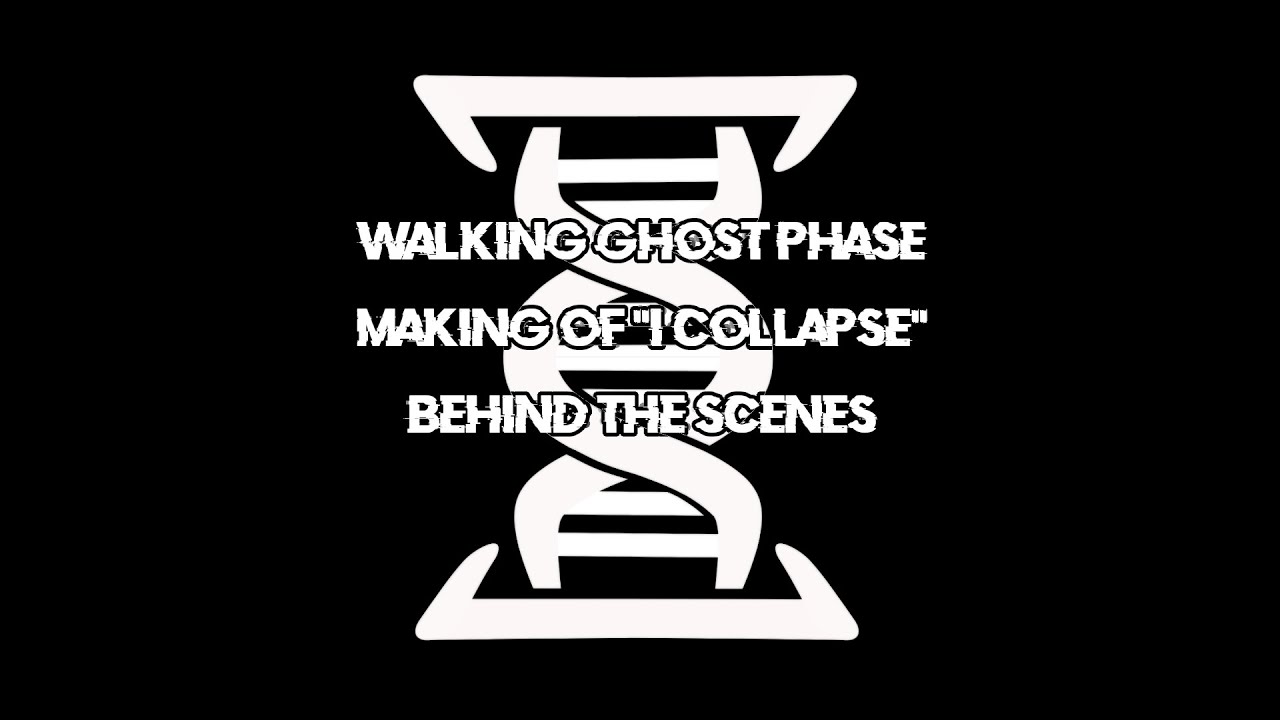 Walking Ghost Phase - I Collapse BTS Video - YouTube