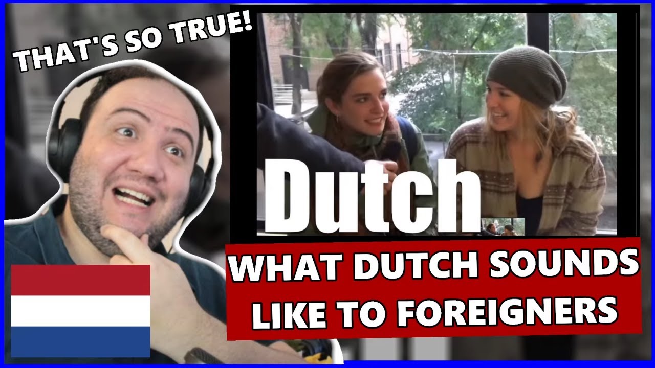 What Dutch Sounds Like To Foreigners / Hoe Nederlands Klinkt Voor ...