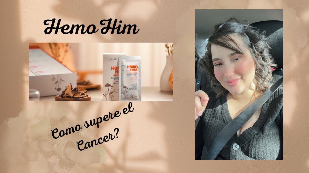 HemoHim me ayudó a Vencer el Cáncer? Suplemento alimenticio para ...