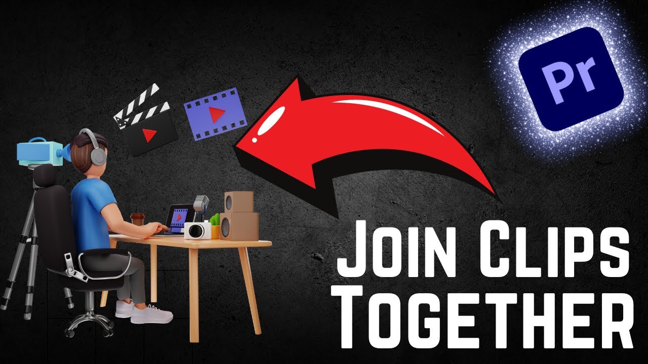 How To Join Clips Together In Premiere Pro - YouTube
