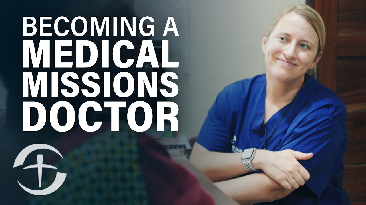 A Breath of Hope: Becoming a Medical Missions Doctor - YouTube