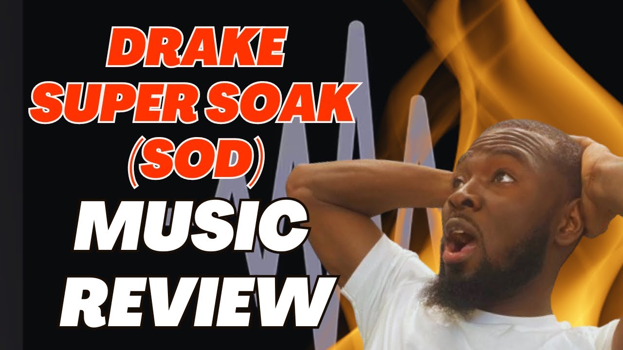 Drake “Super soak” SOD Music reaction - YouTube