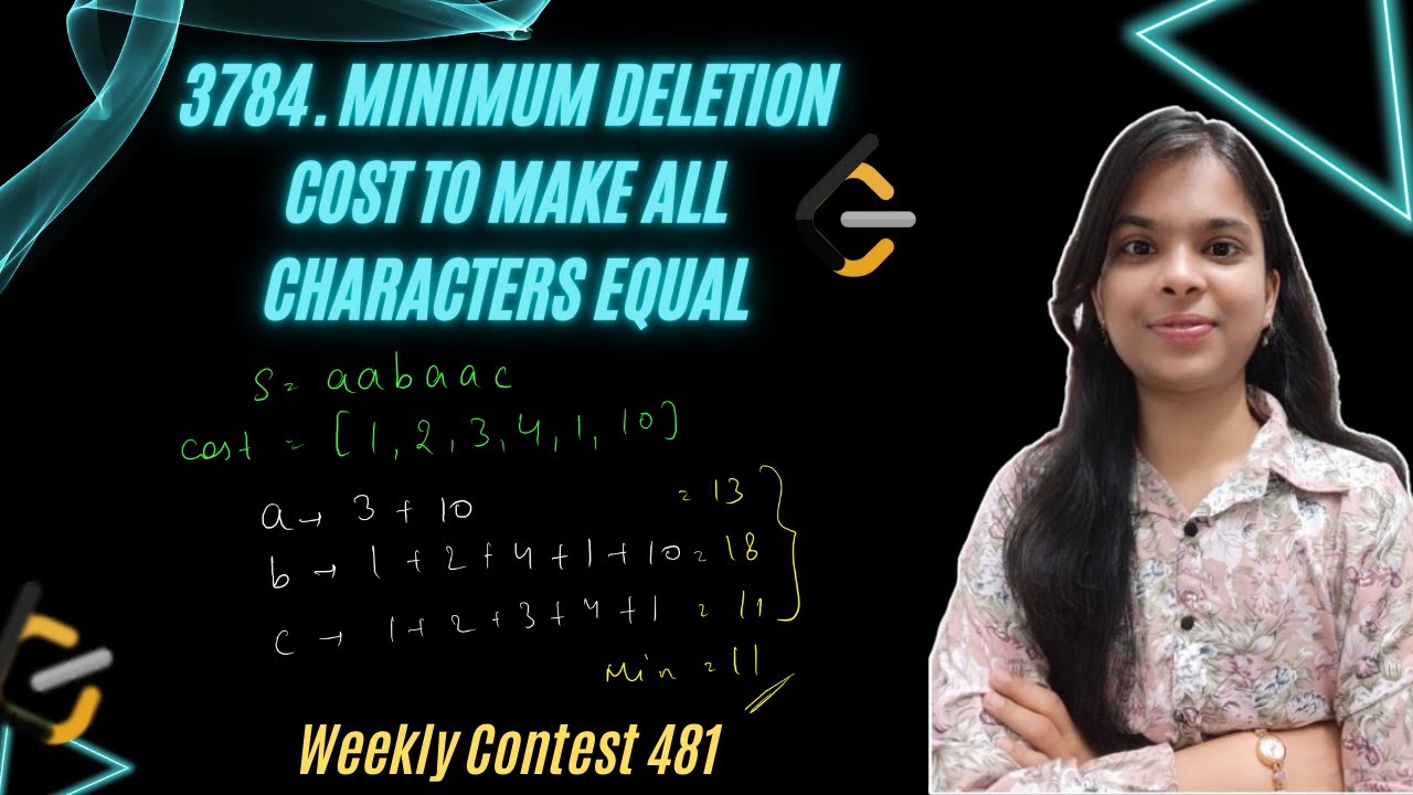 3784. Minimum Deletion Cost to Make All Characters Equal | Weekly ...