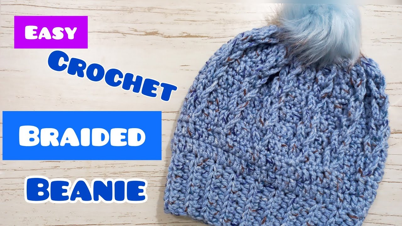 The Easiest Crochet Braided Beanie Hat - YouTube