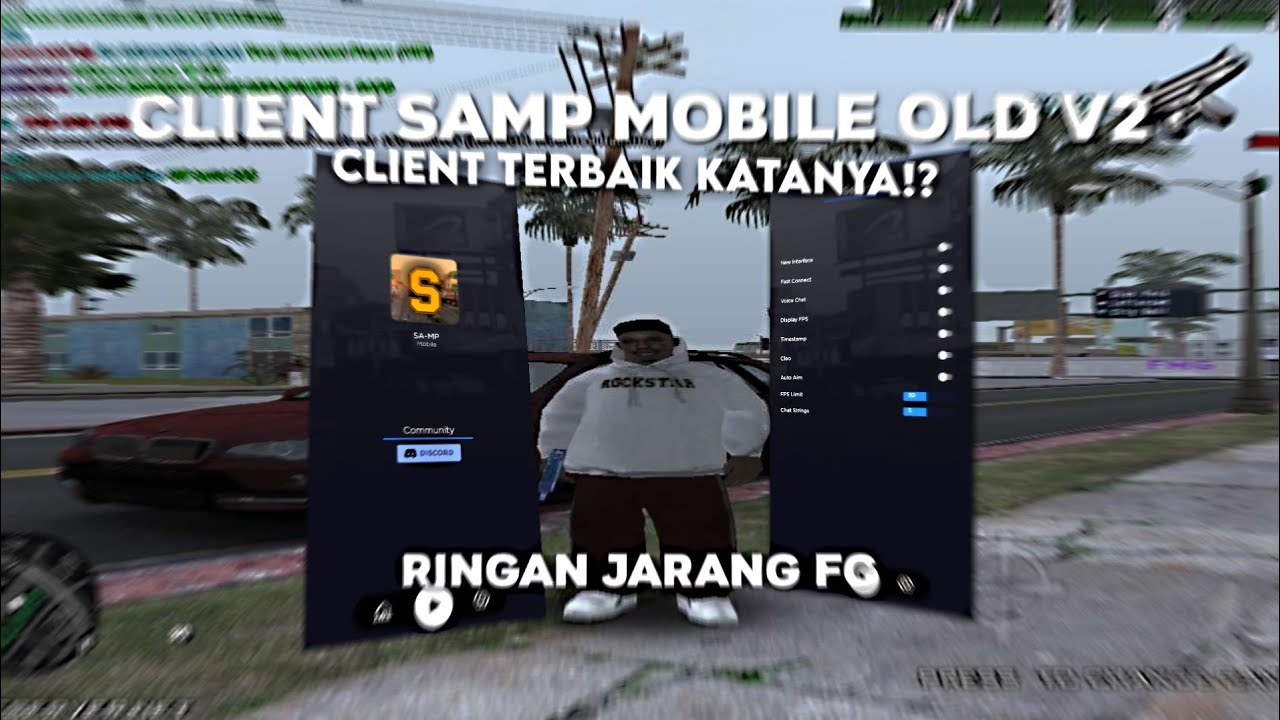 [SHARE] CLIENT SAMP MOBILE OLD V2 RINGAN NO FC TERBARU || GTA SAMP ...