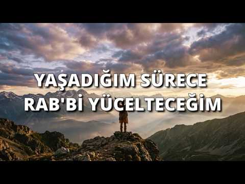Yaşadığım sürece Rab'bi yücelteceğim! [Hristiyan İlâhisi | Remastering]