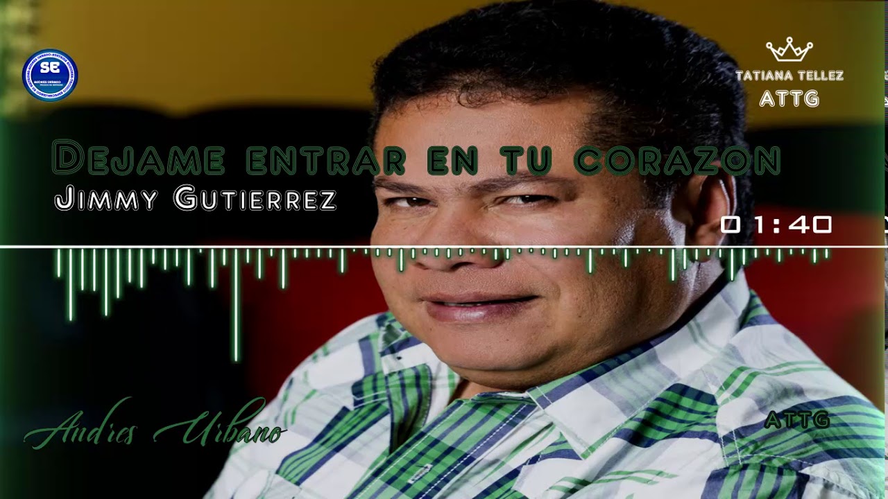 Jimmy Gutierrez-Dejame entrar en tu corazón (AudioHD) - YouTube